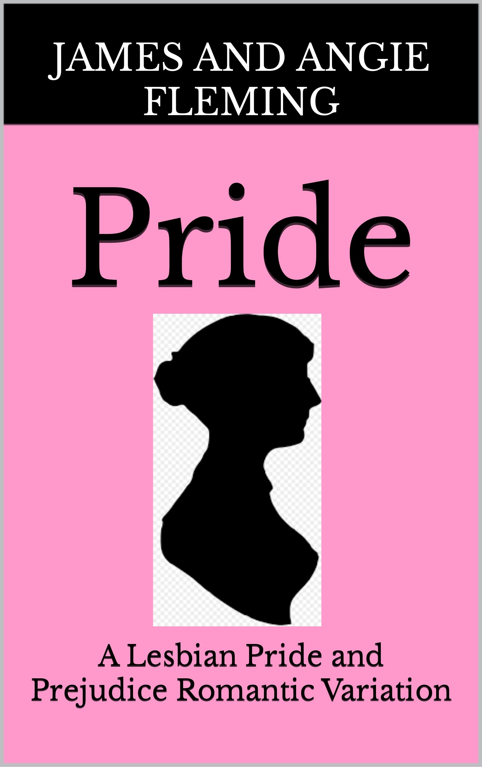Pride: A Lesbian Pride and Prejudice Romantic Variation by James and ...