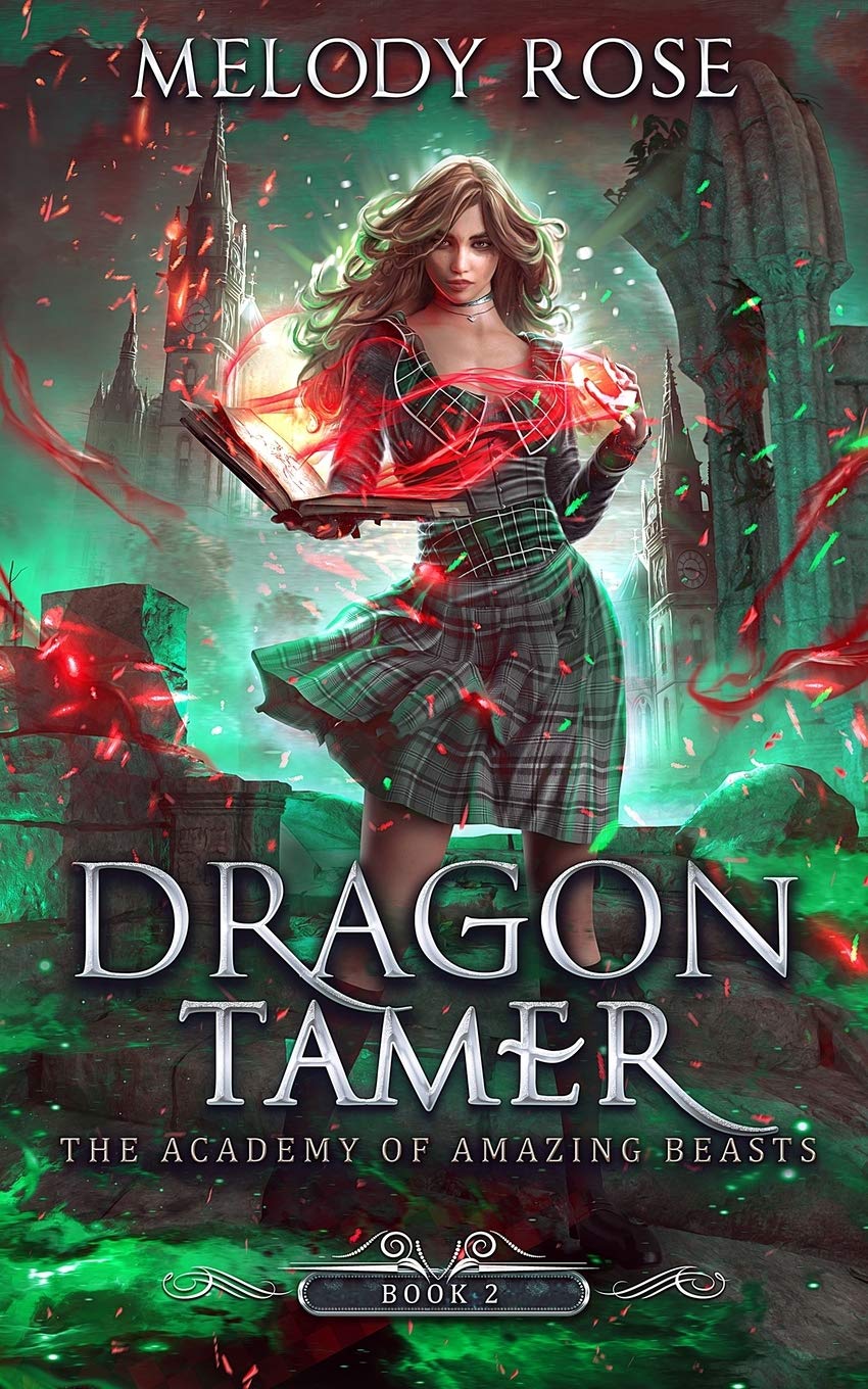 Dragon Tamer (The Academy of Amazing Beasts) by Melody Rose | Goodreads