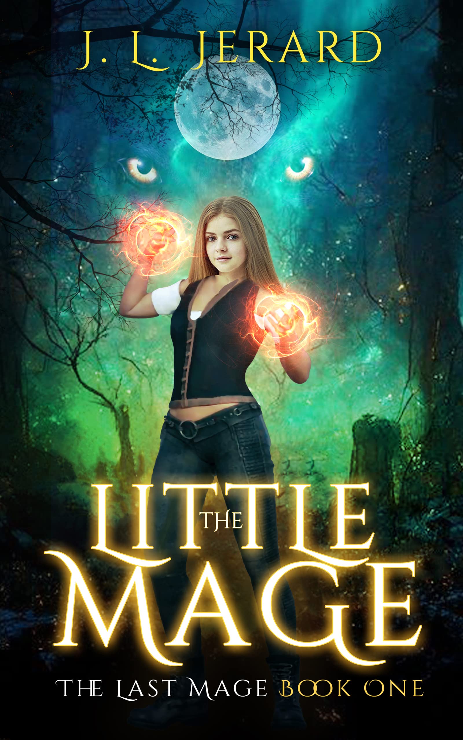 The Little Mage (The Last Mage, #1) by J. L. Jerard | Goodreads