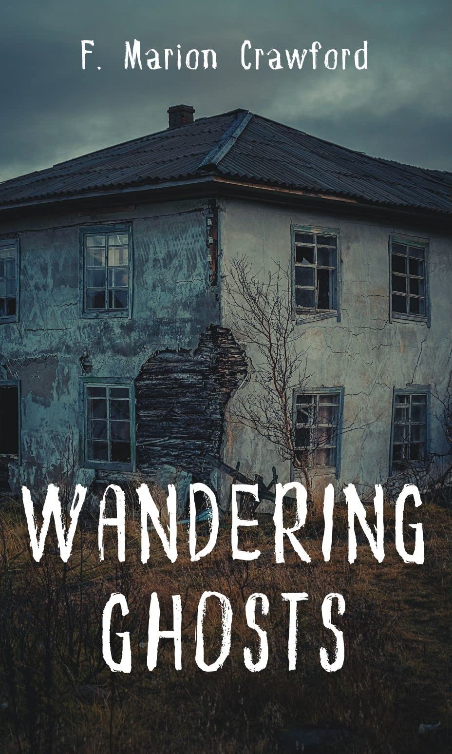 Wandering Ghosts : 1911 Classic Ghost Story Collection by F. Crawford | Goodreads