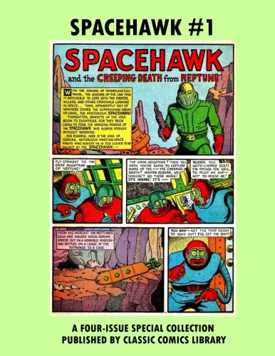 Spacehawk Comics #1: Email Request Classic Comics Library Catalog by ...