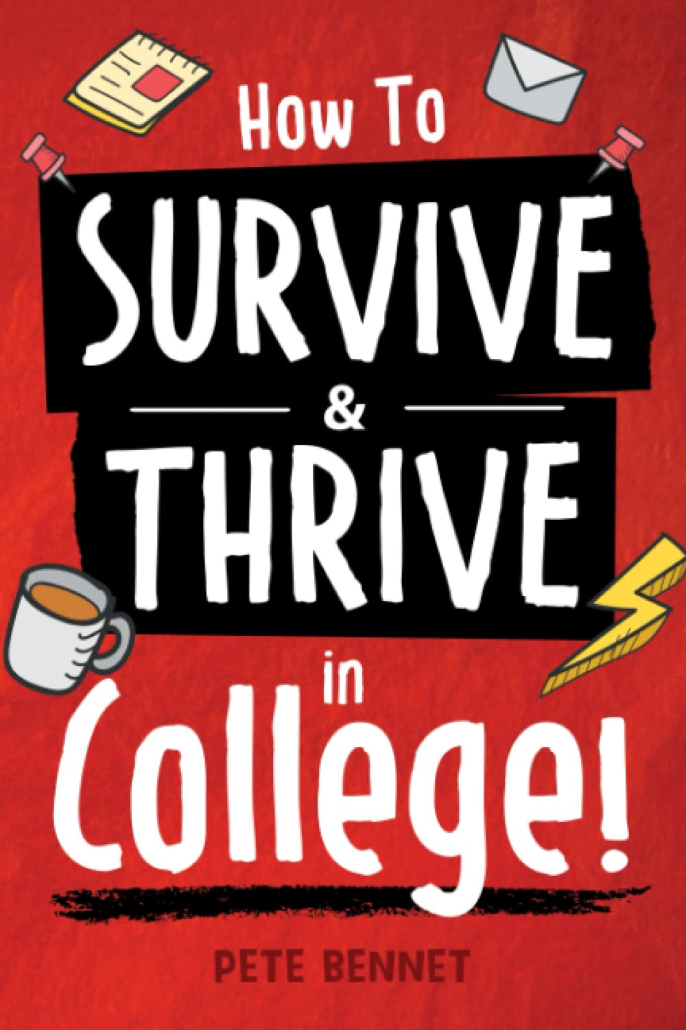 How to Survive & Thrive in College: From Buying Textbooks, Dealing With ...