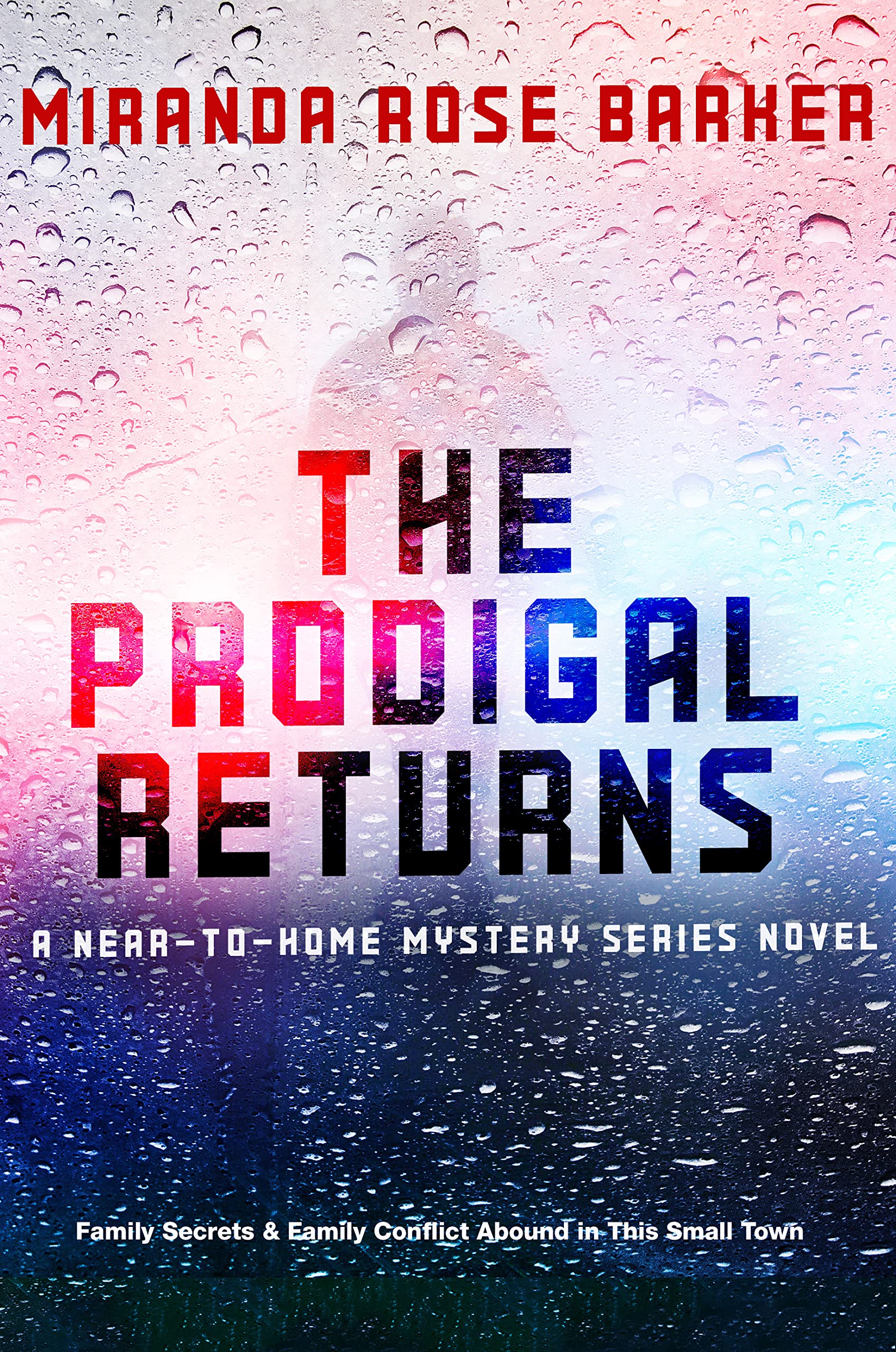 The Prodigal Returns (Near-To-Home #1) by Miranda Rose Barker | Goodreads