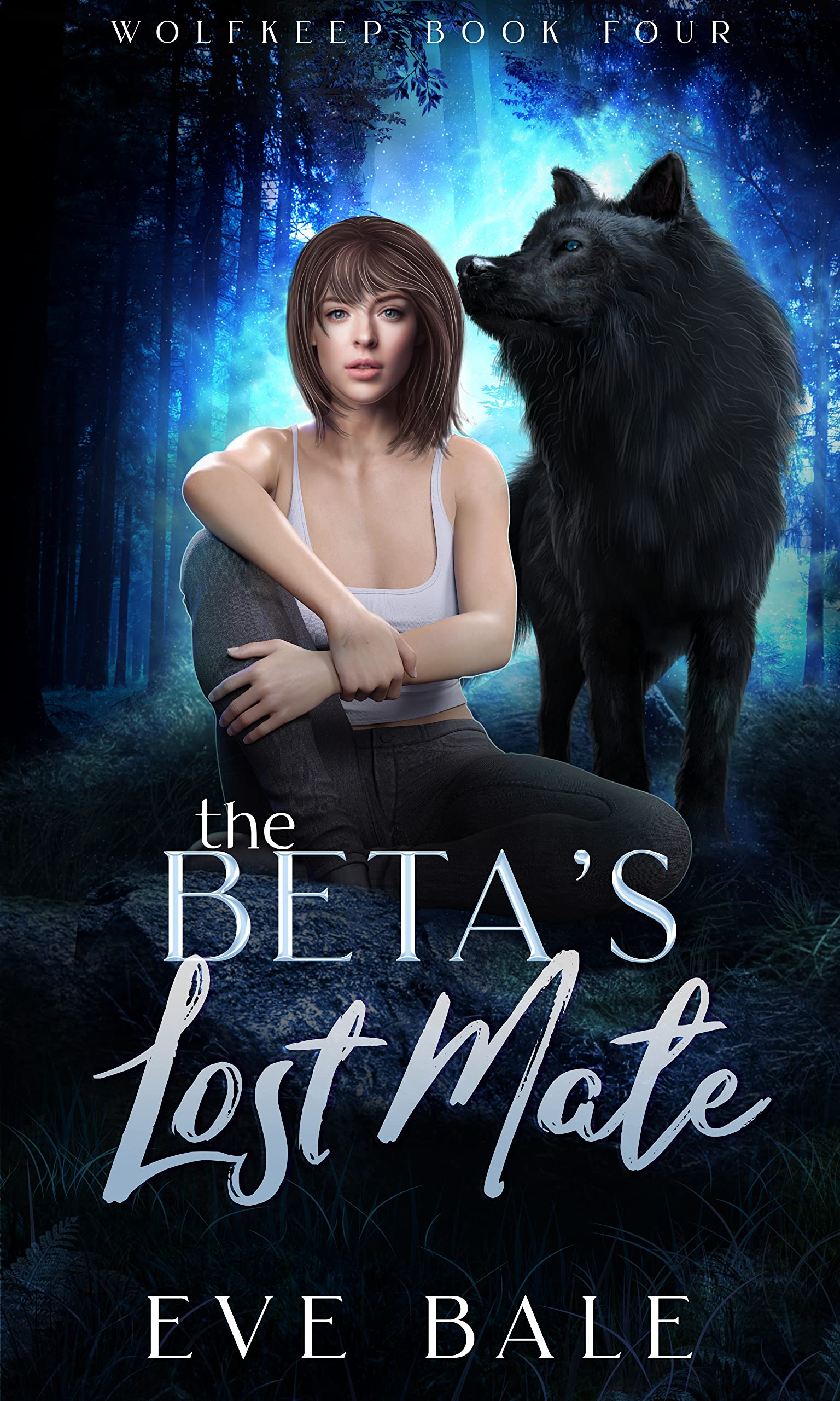 The Beta's Lost Mate (Wolfkeep #4) by Eve Bale | Goodreads