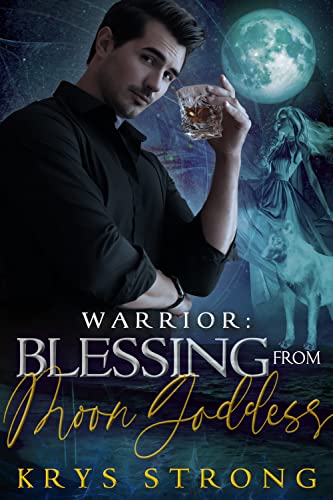 Warrior: Blessing From Moon Goddess by Krys Strong | Goodreads