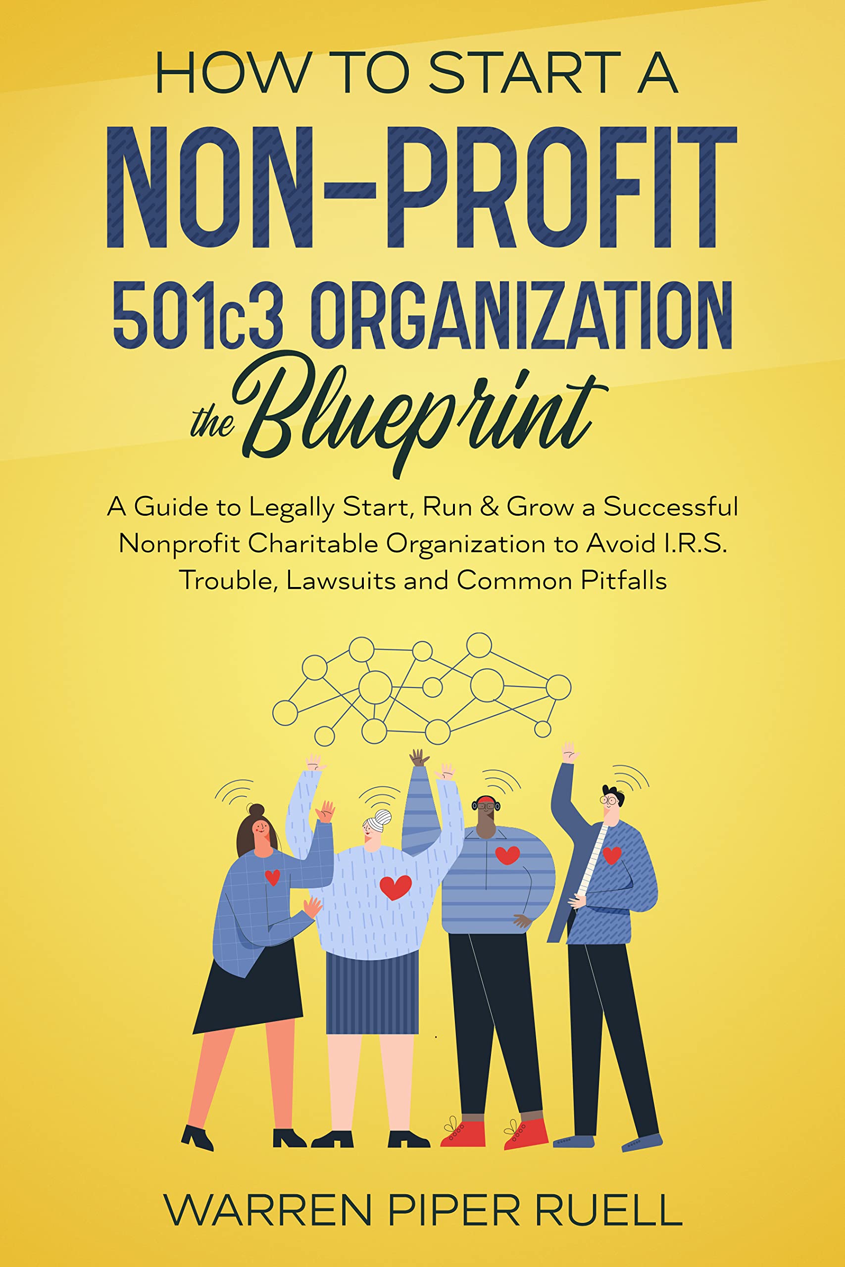 How to start a NONPROFIT 501C3 organization. The Blueprint: A Guide to ...