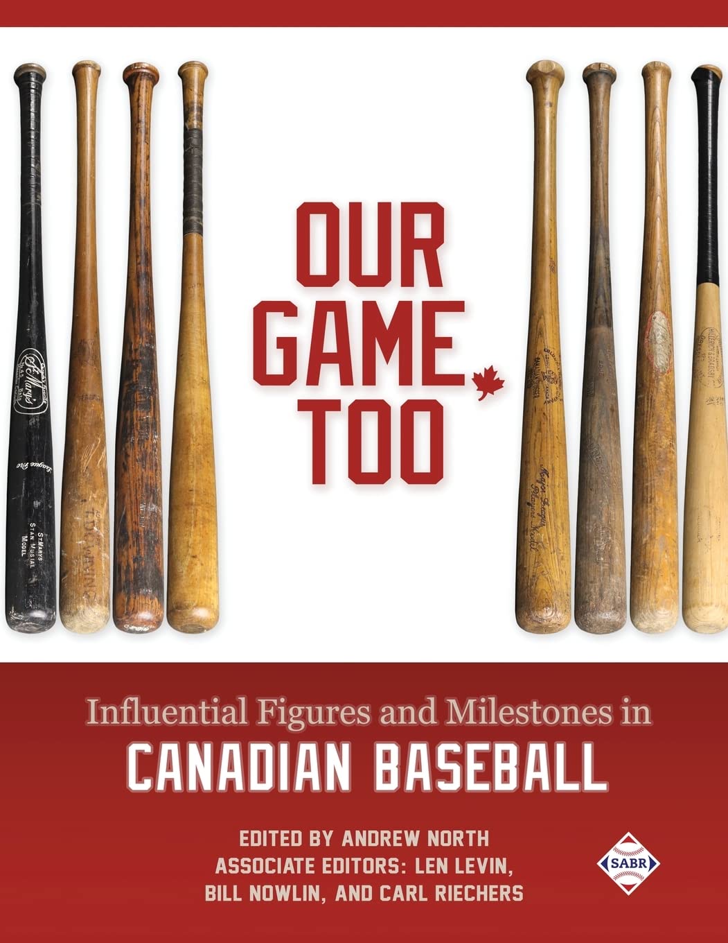 Our Game, Too: Influential Figures and Milestones in Canadian Baseball ...
