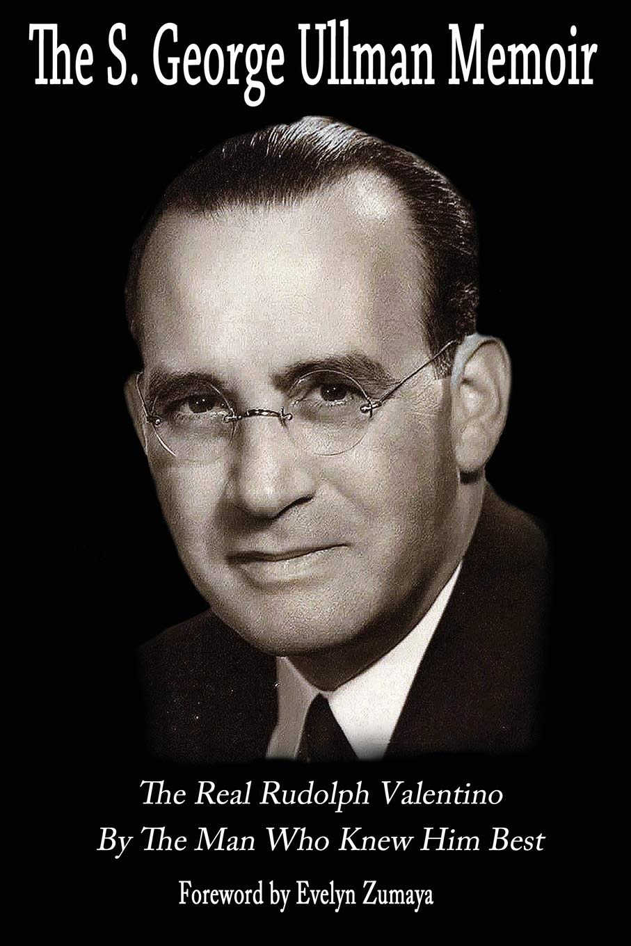 The S. George Ullman Memoir by George Ullman | Goodreads