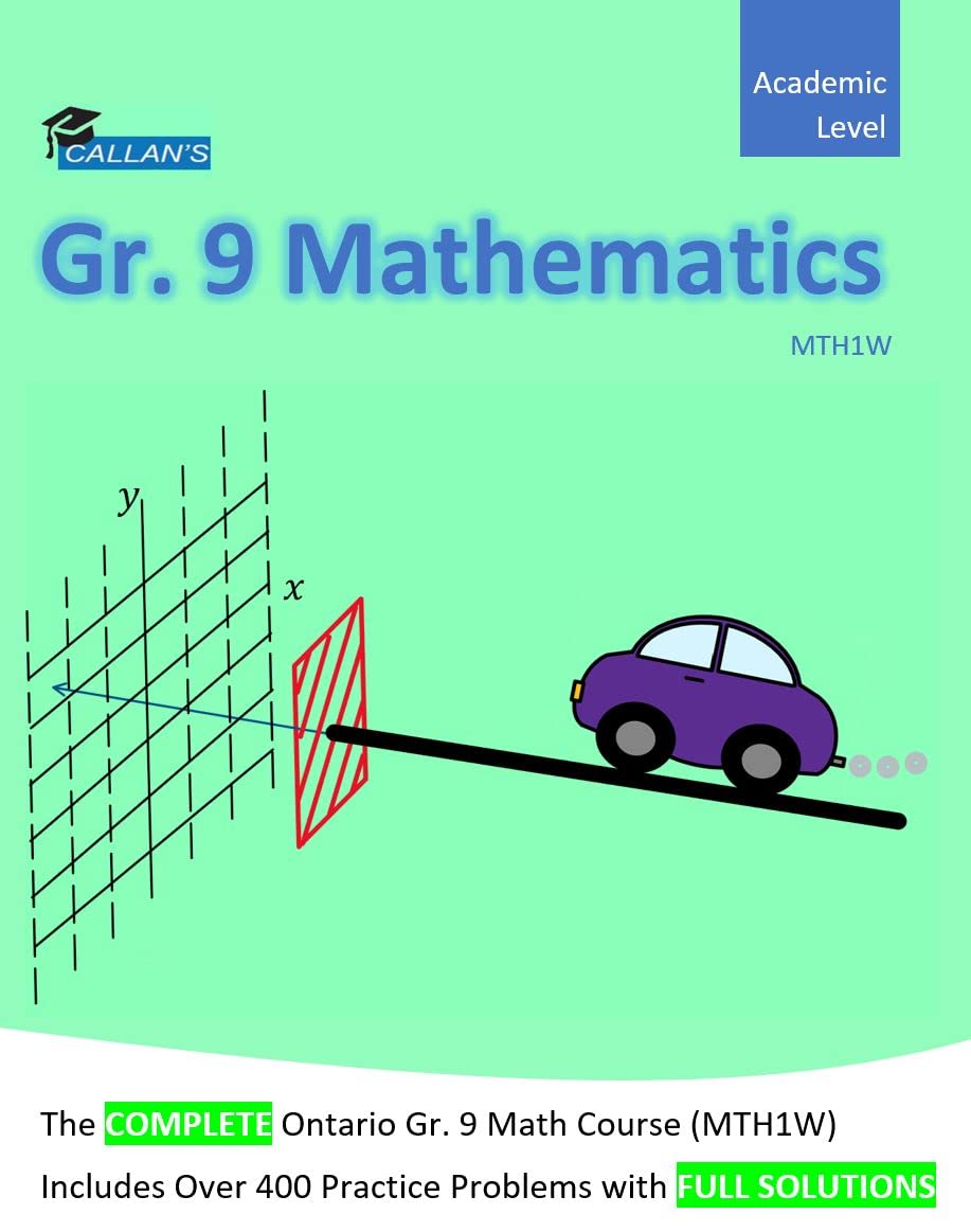 Callan’s Grade 9 Mathematics Ontario (MTH1W) Course Book Study Guide ...