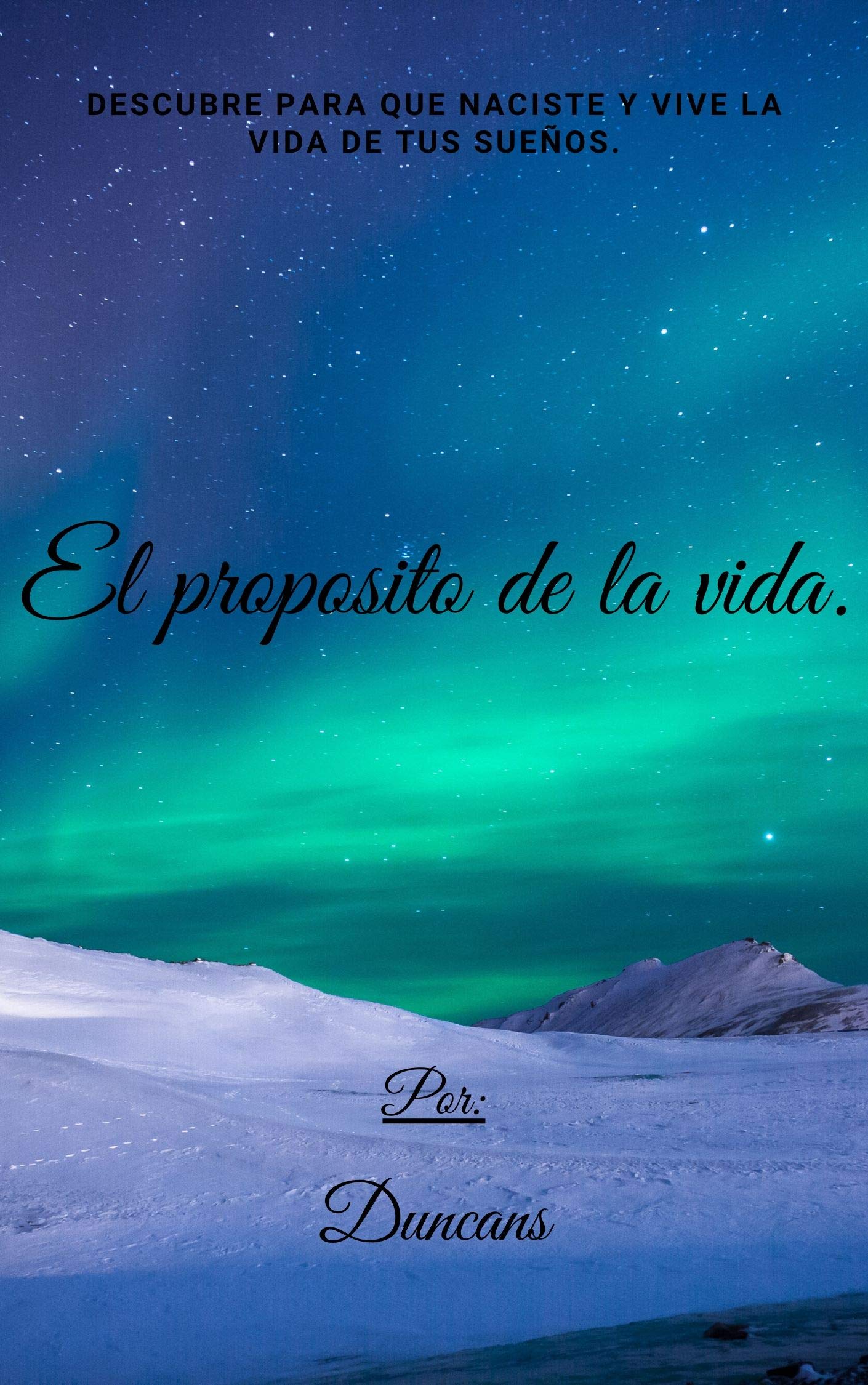 EL PROPOSITO DE LA VIDA.: Descubre para que naciste y vive la vida de ...
