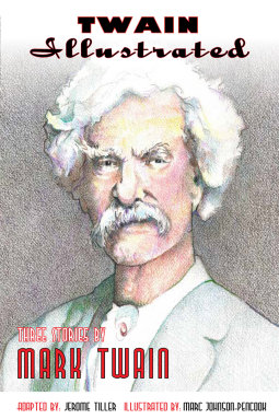 Twain Illustrated: Three Stories by Mark Twain by Mark Twain | Goodreads