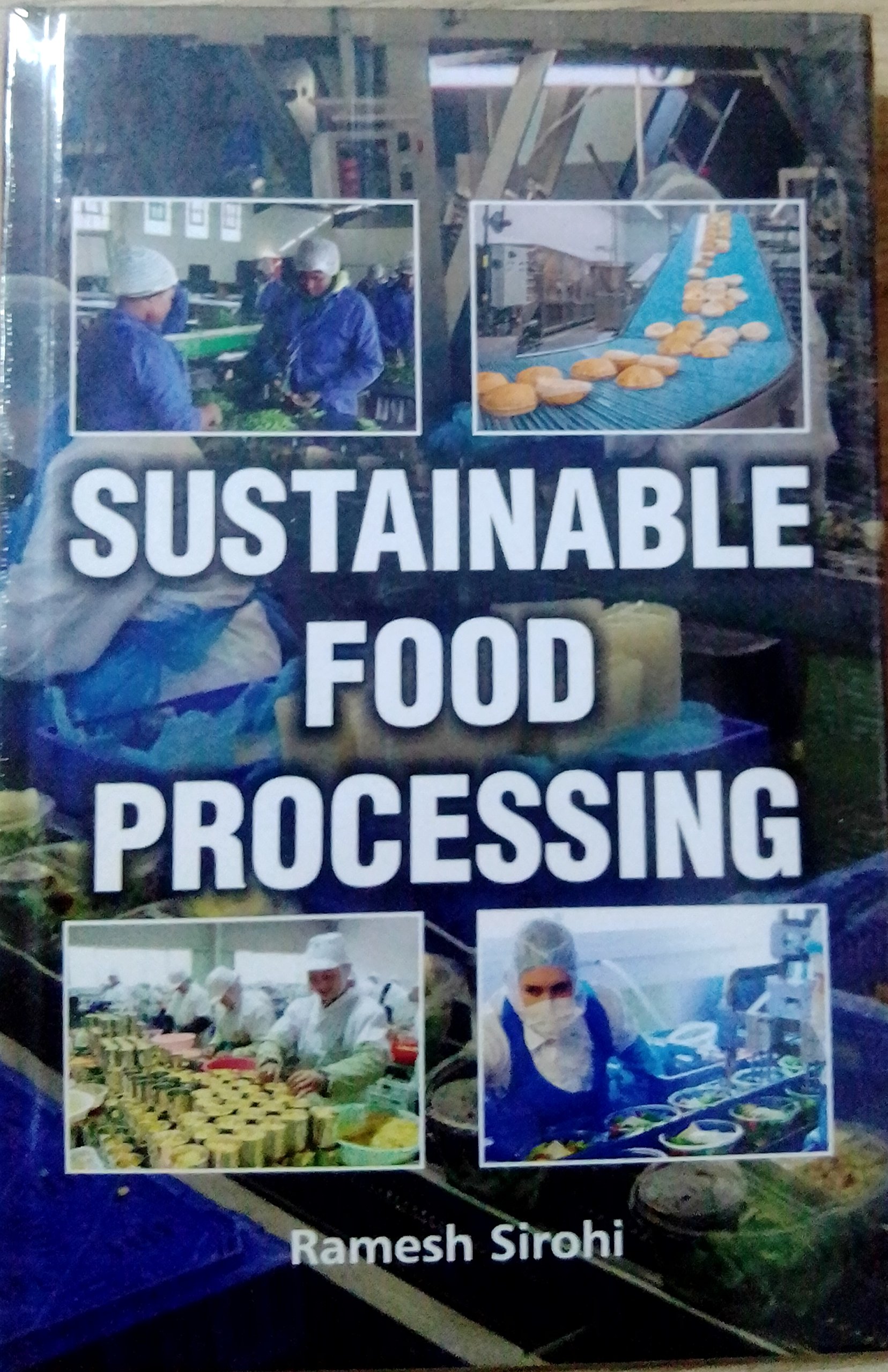 Sustainable Food Processing by Ramesh Sirohi | Goodreads