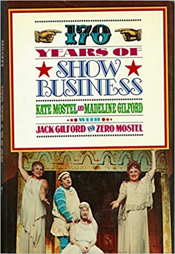 170 Years of Show Business by Kate Mostel | Goodreads