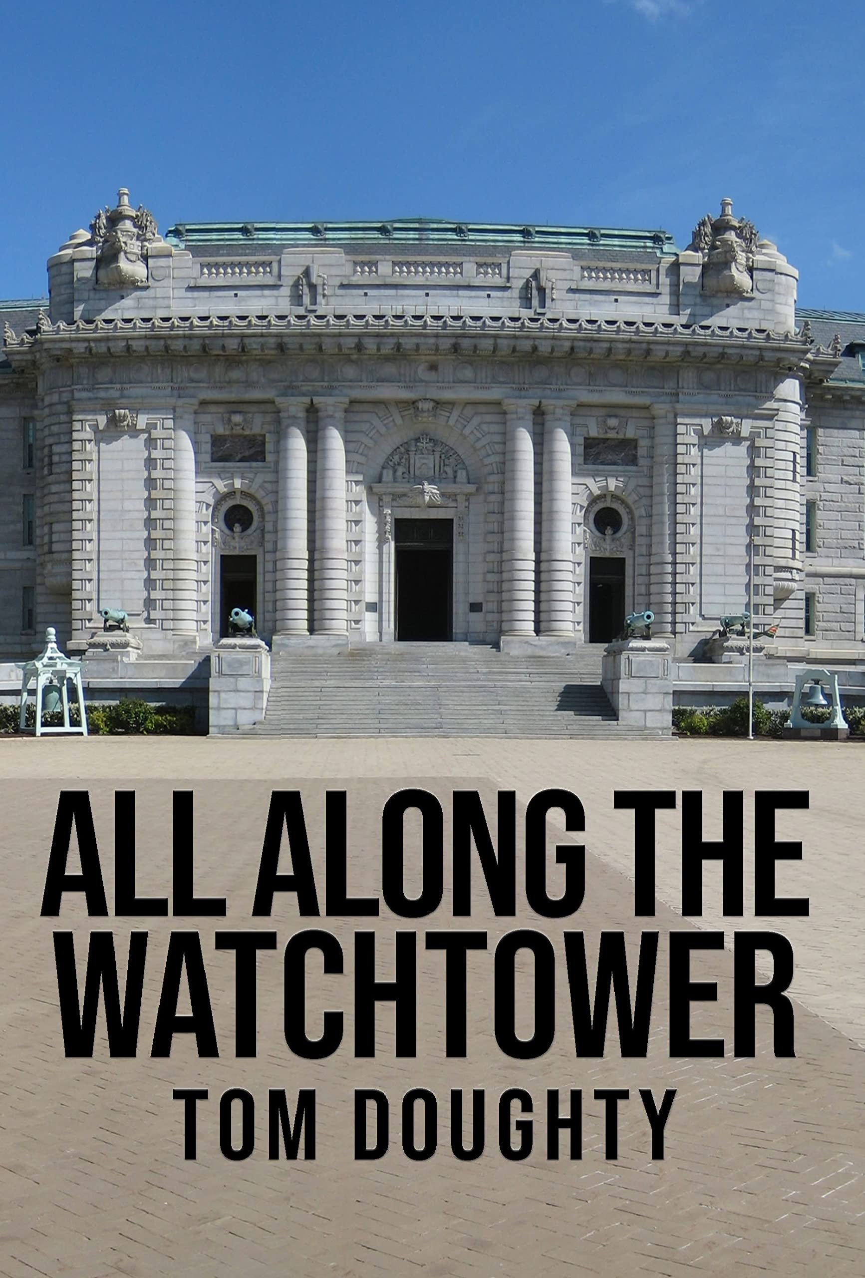 All Along the Watchtower: The Academy by Tom Doughty | Goodreads