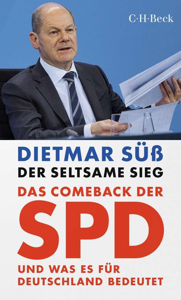 Der seltsame Sieg: Das Comeback der SPD und was es für Deutschland ...