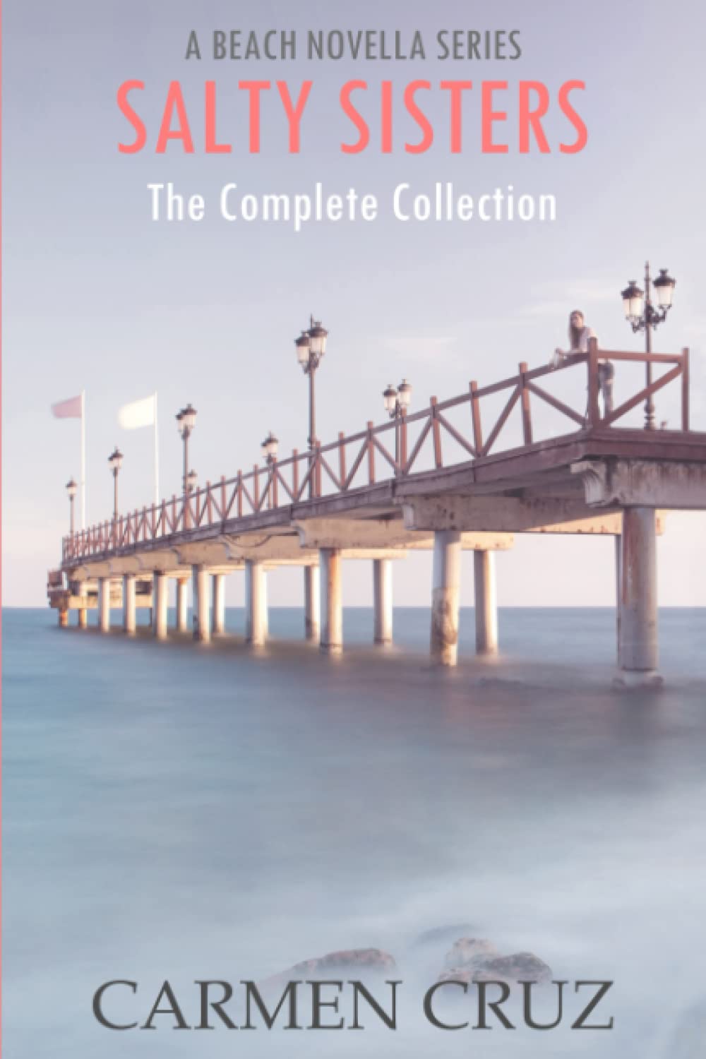 Salty Sisters The Complete Collection: A Beach Novella Series by Carmen ...