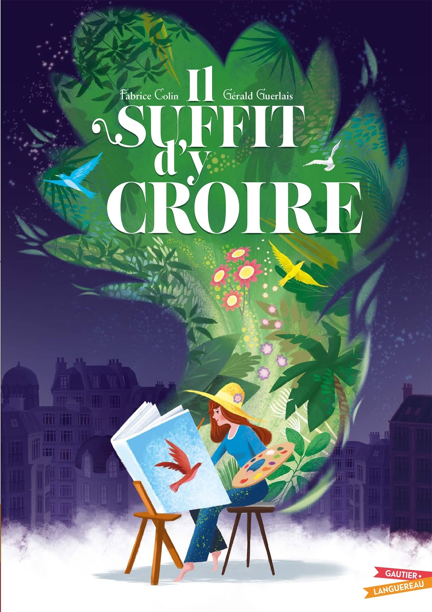 Il suffit d'y croire by Fabrice Colin | Goodreads