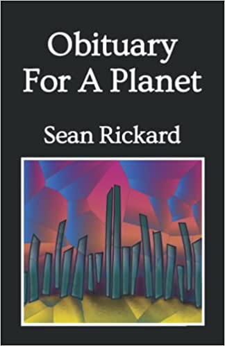 Obituary For A Planet: Space Adventure by Sean Rickard | Goodreads