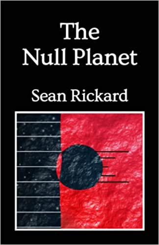 The Null Planet: The Dyad And The Alien by Sean Rickard | Goodreads