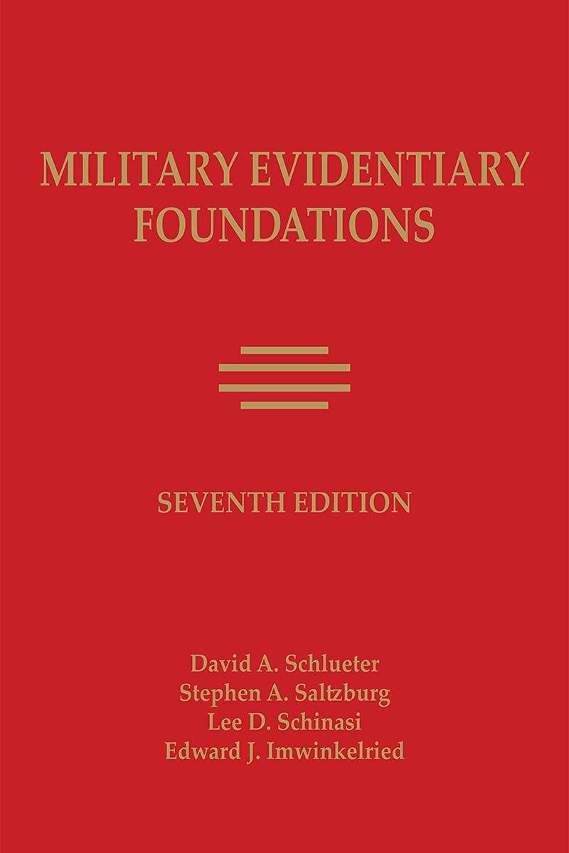 Military Evidentiary Foundations 7th Edition [LATEST EDITION] by Lee D ...