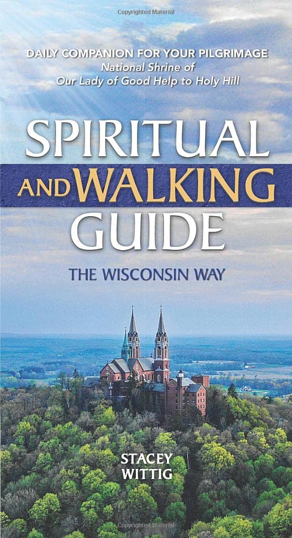 Spiritual and Walking Guide: The Wisconsin Way by Stacey Wittig | Goodreads