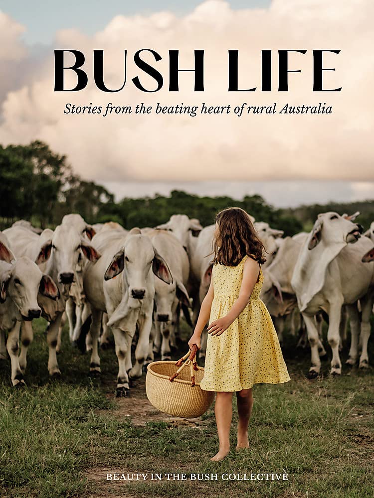 Bush Life by Beauty in the Bush Collective | Goodreads