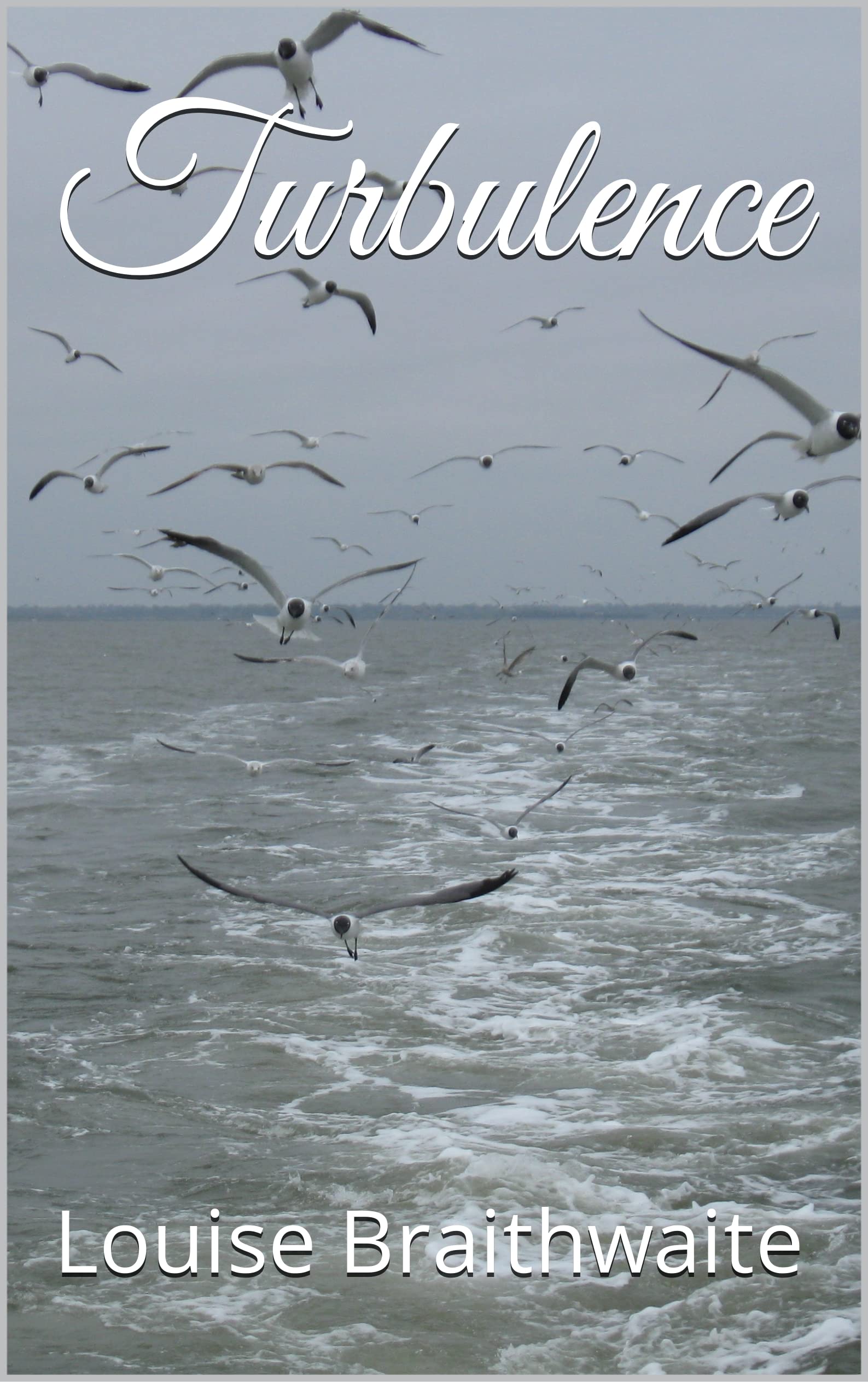 Turbulence by Louise Braithwaite | Goodreads