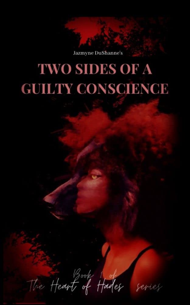 Two Sides of a Guilty Conscience by Jazmyne DuShanne' | Goodreads