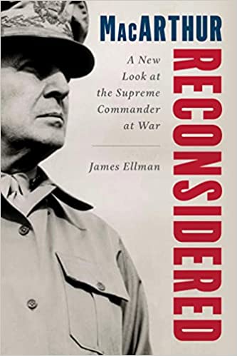 MacArthur Reconsidered: General Douglas MacArthur as a Wartime ...