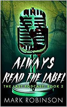 Always Read the Label (The Last Podcast Book 2) by Mark Robinson ...