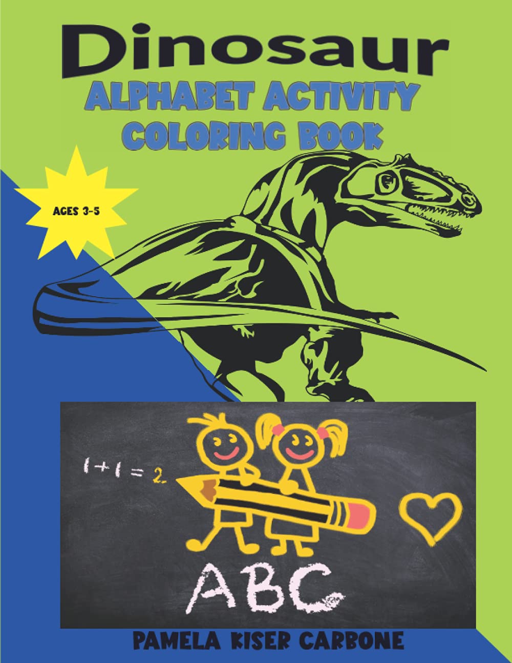 DINOSAUR: Alphabet Activity Coloring Book by Pamela Kiser Carbone ...