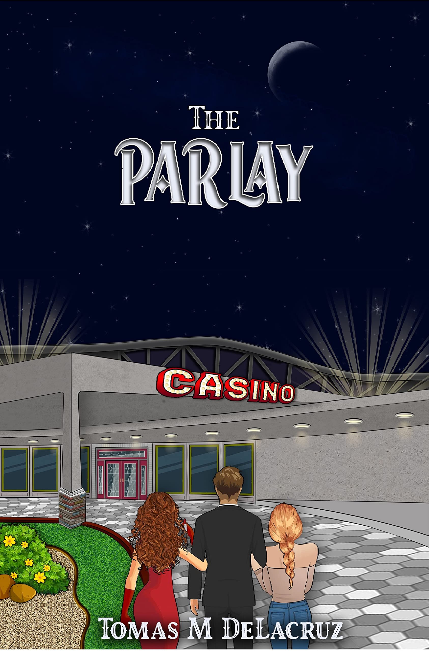 The Parlay (High Stakes Events Book 2) by Tomas DeLaCruz | Goodreads