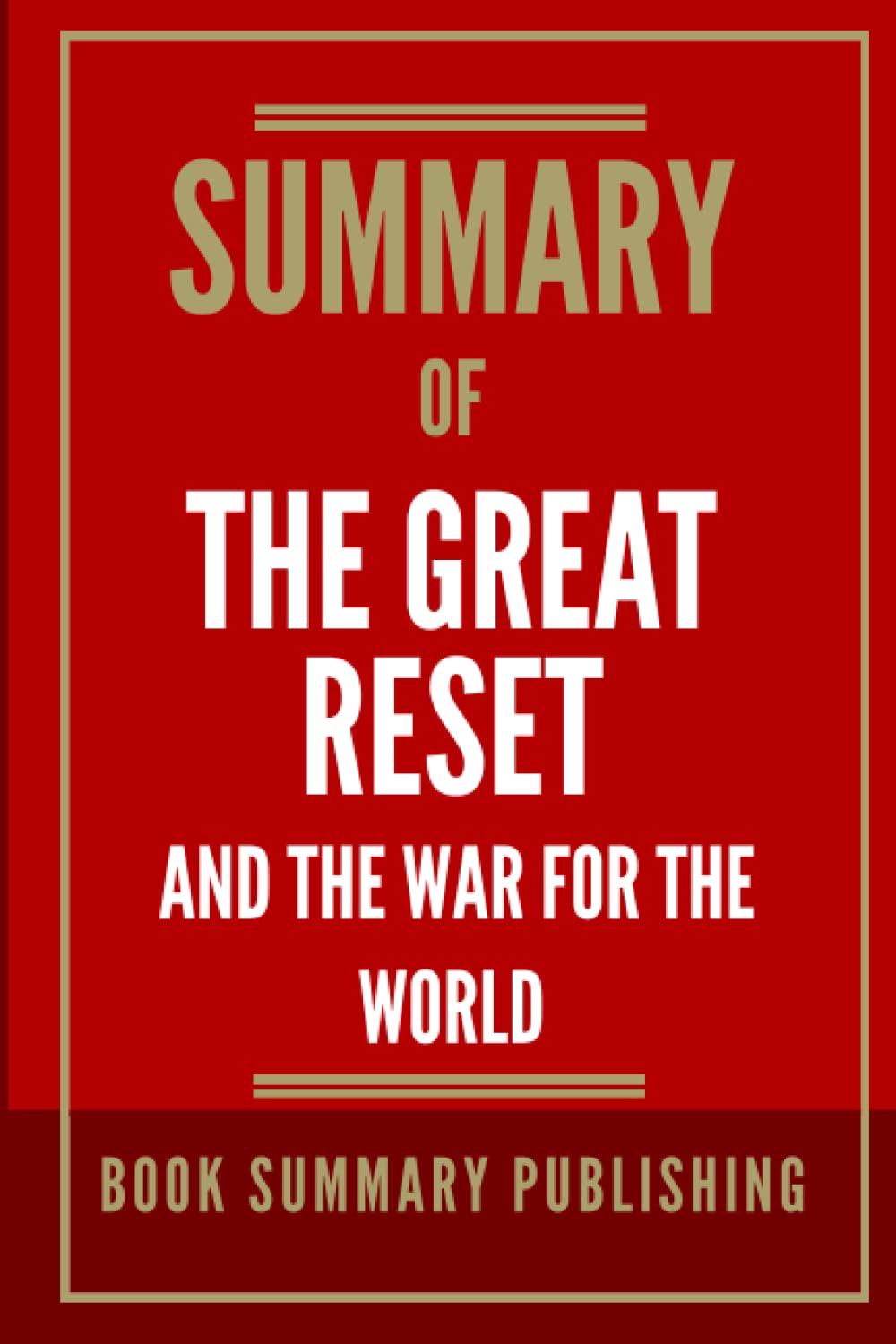 Summary of The Great Reset: And The War For The World by Book Summary ...