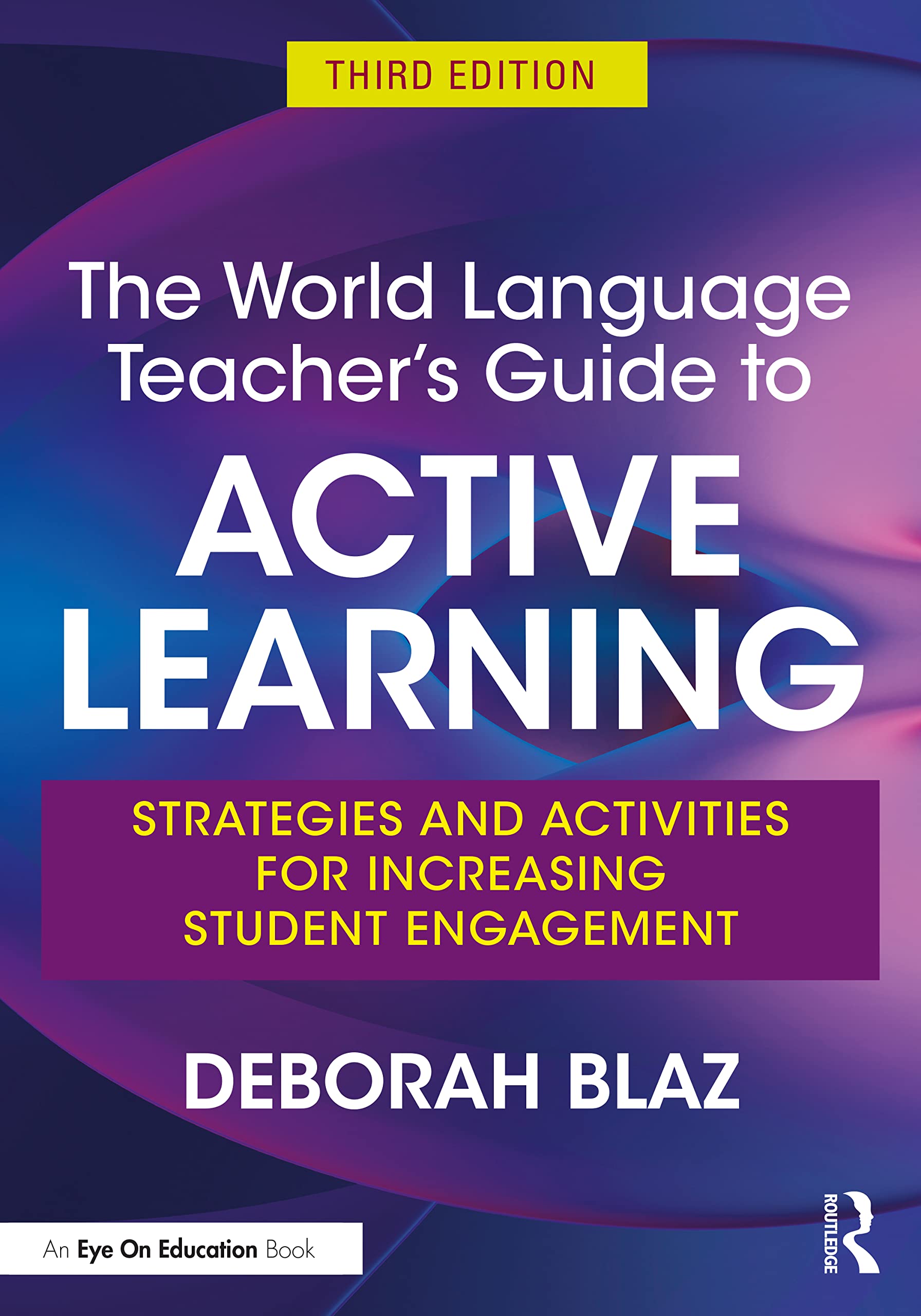 The World Language Teacher s Guide To Active Learning By Deborah Blaz the-world-language-teacher-s-guide-to-active-learning-by-deborah-blaz