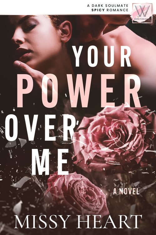 Your Power Over Me by Missy Heart | Goodreads