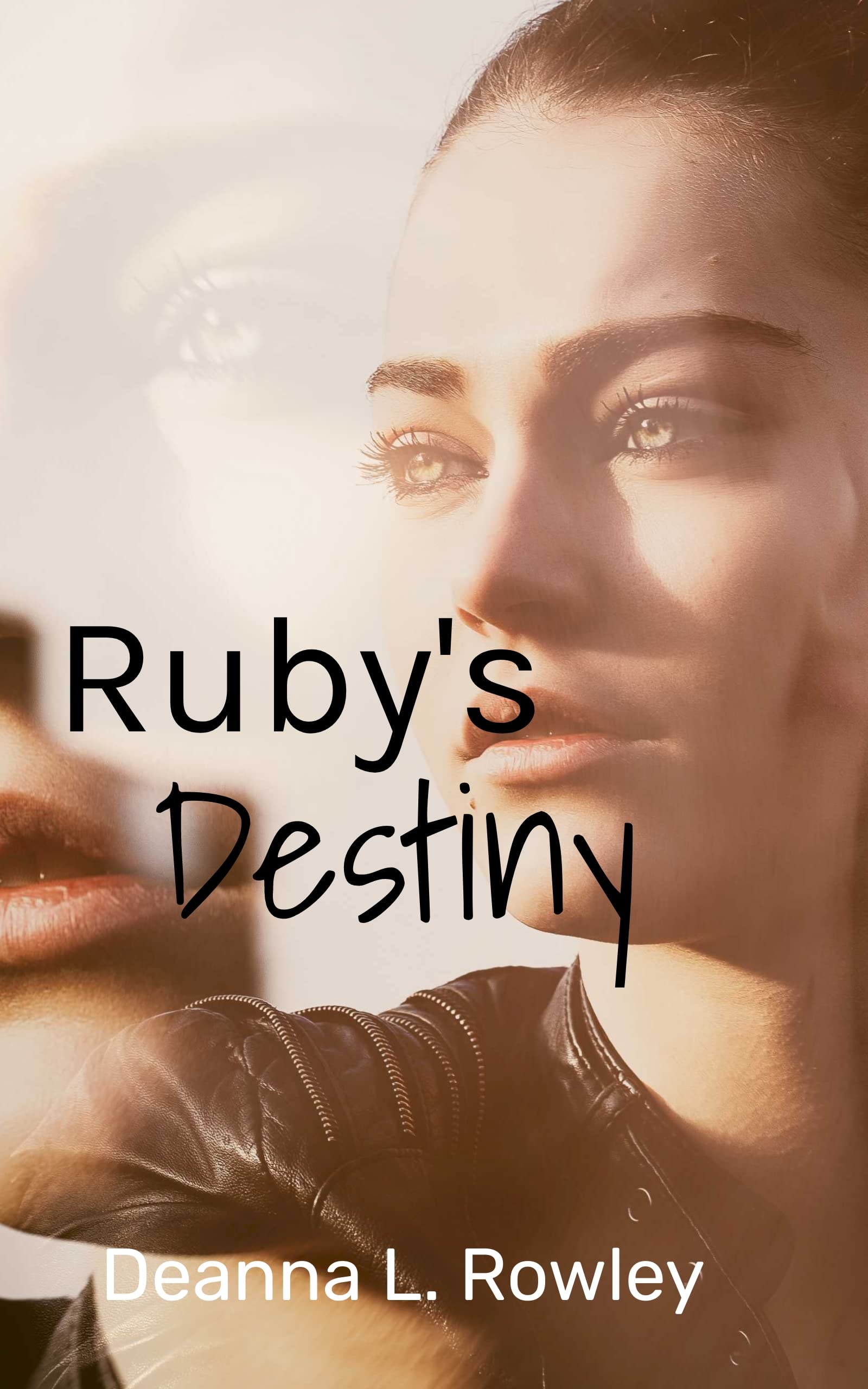 Ruby's Destiny by Deanna L. Rowley | Goodreads
