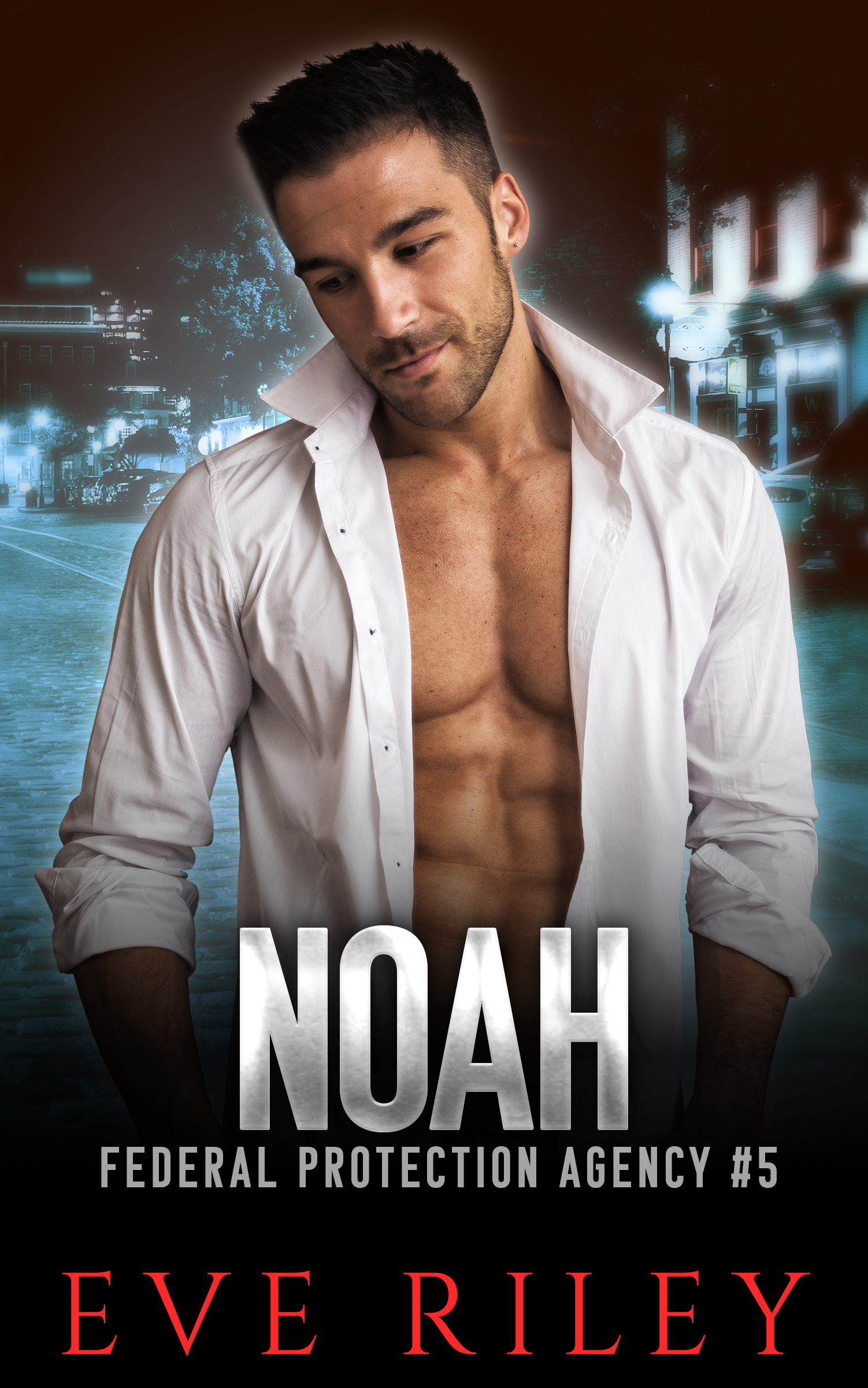Noah (Federal Protection Agency, #5) by Eve Riley | Goodreads