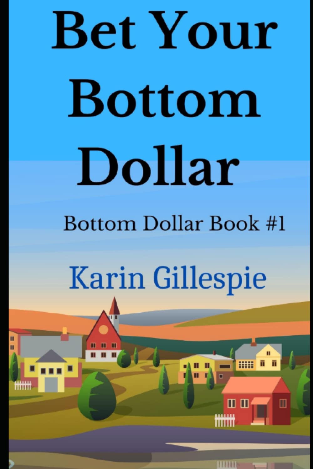 Bet Your Bottom Dollar: (The Bottom Dollar Series) by Karin Gillespie ...