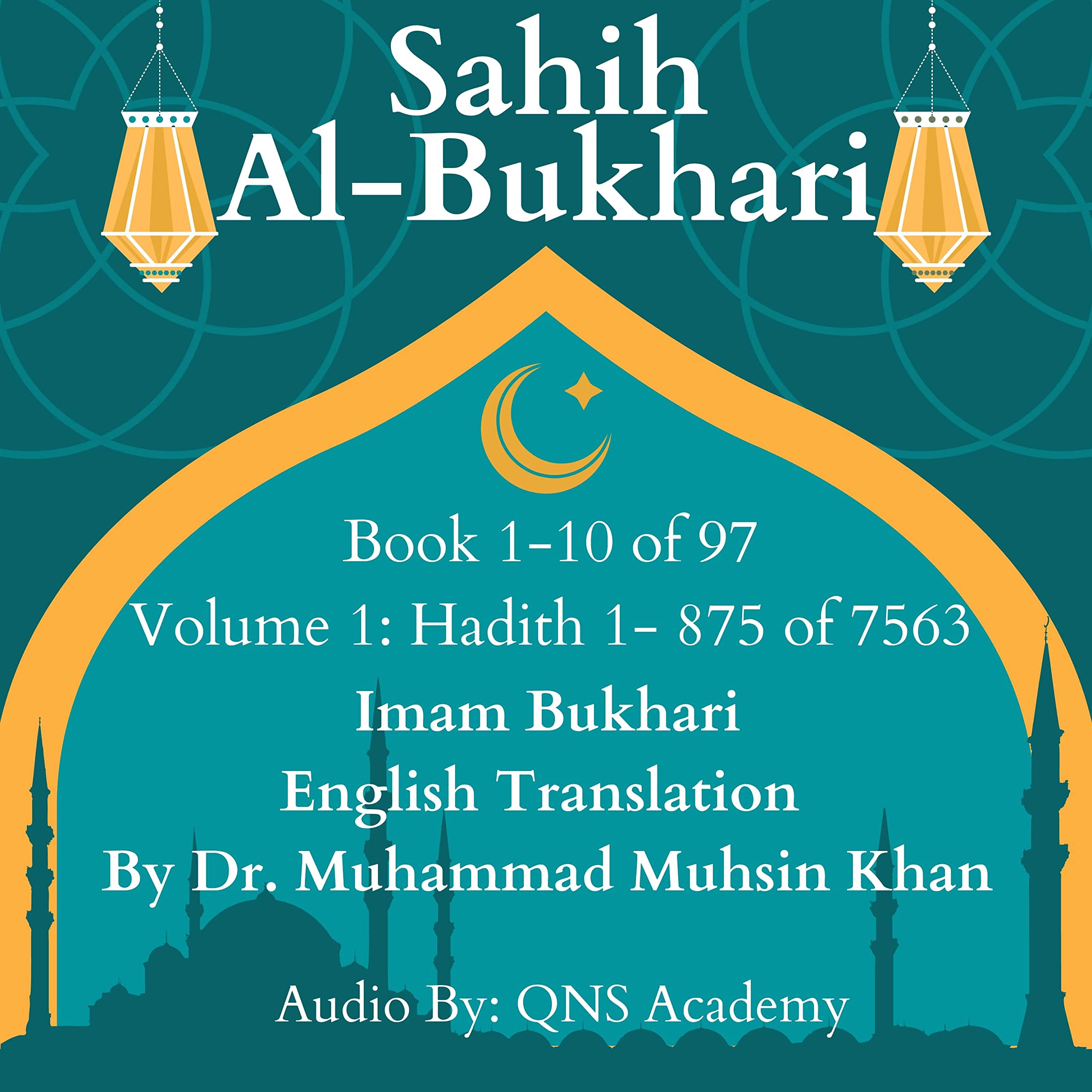 Sahih Al Bukhari English Translation Volume 1 Book 1-10 Hadith 1-875 of ...