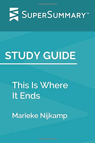 Study Guide: This Is Where It Ends by Marieke Nijkamp by SuperSummary ...