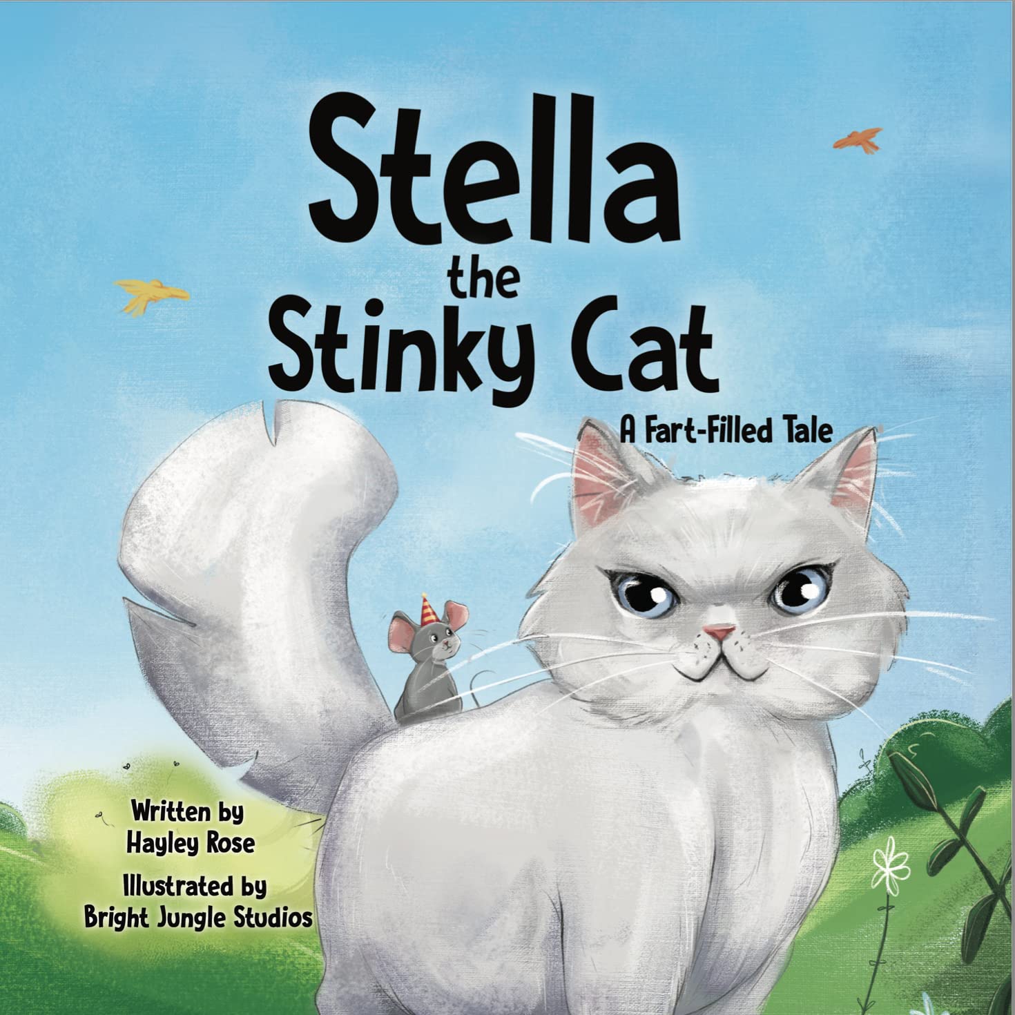 Stella the Stinky Cat: A Fart-Filled Tale by Hayley Rose | Goodreads
