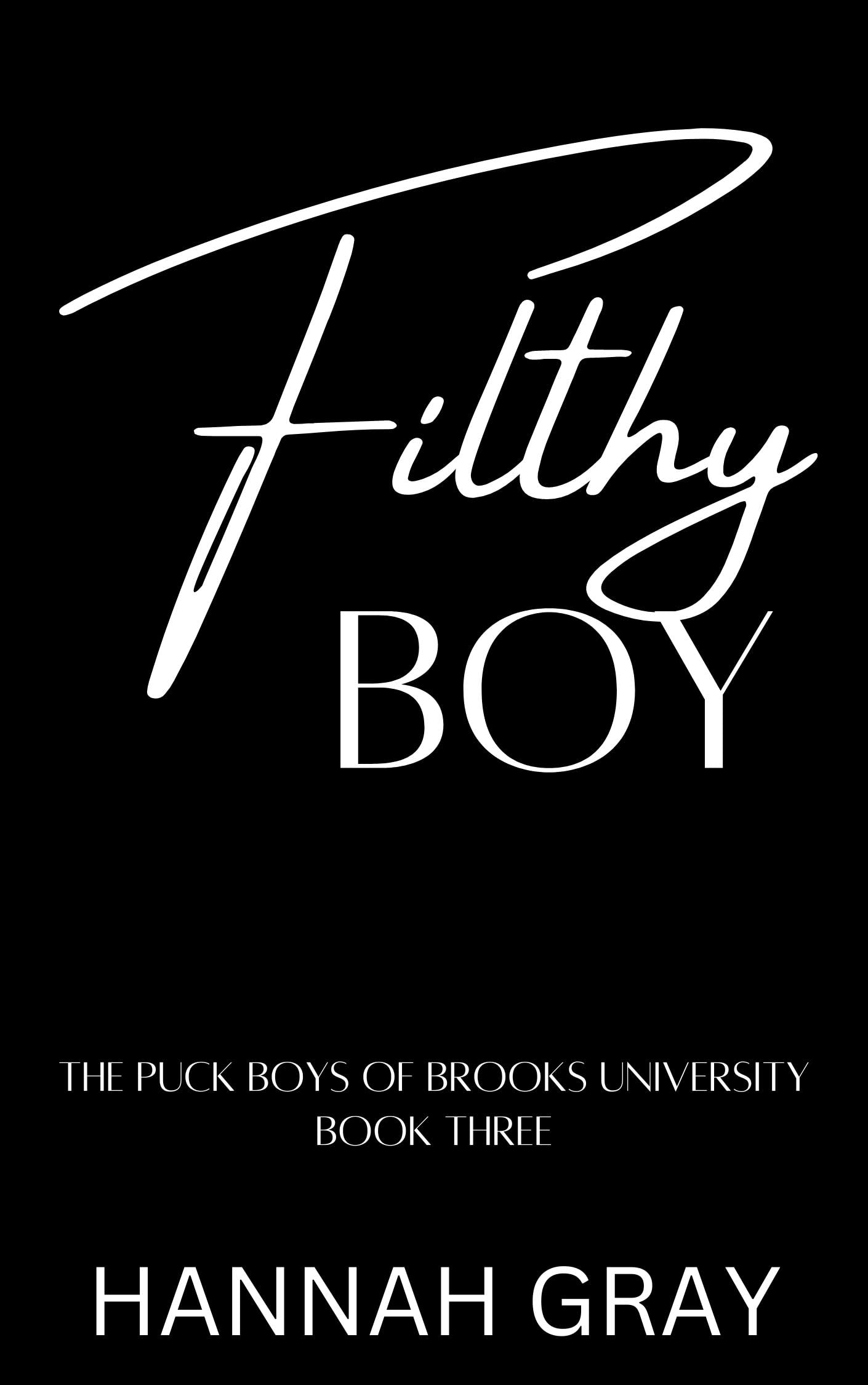 Filthy Boy (The Puck Boys of Brooks University #3) by Hannah Gray ...