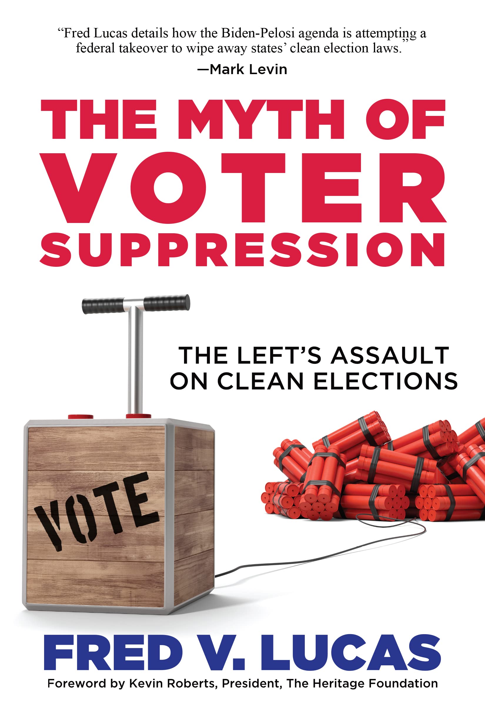 The Myth of Voter Suppression: The Left's Assault on Clean Elections by ...
