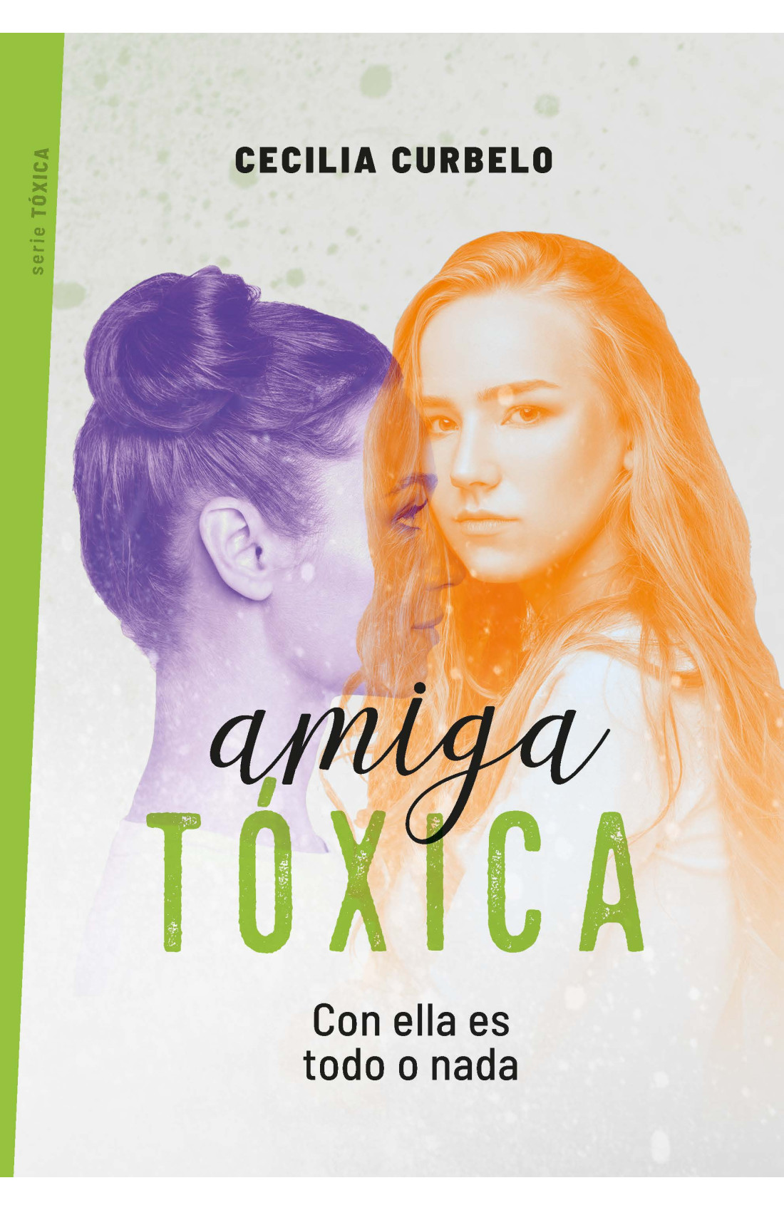 Amiga tóxica by Cecilia Curbelo | Goodreads