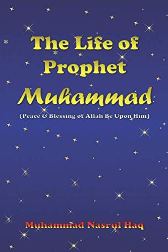 The Life of Prophet Muhammad: Biography Messenger of Allah Muhammed ...