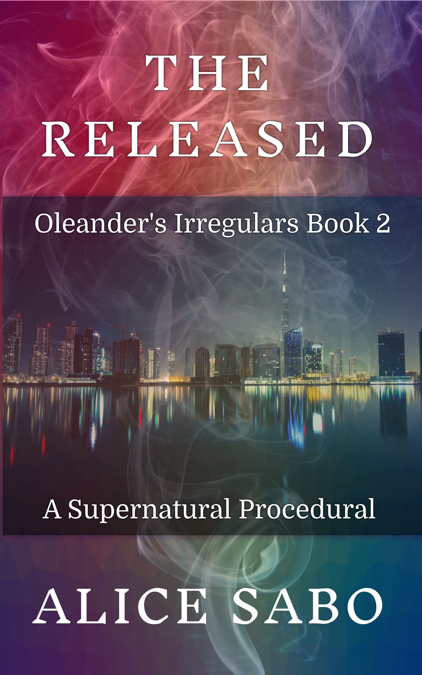 The Released (Oleander's Irregulars Book 2) by Alice Sabo | Goodreads