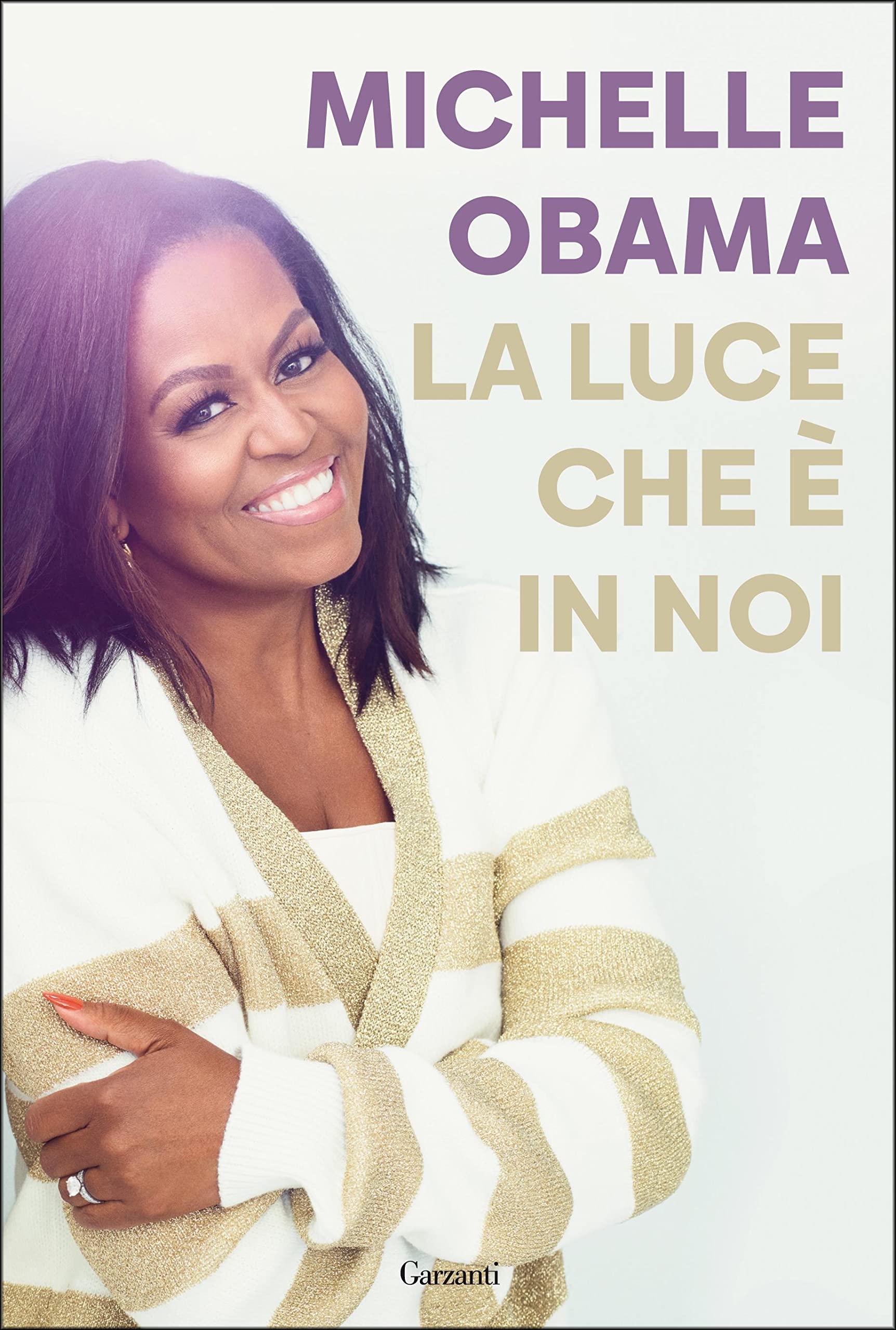 La luce che è in noi by Michelle Obama | Goodreads