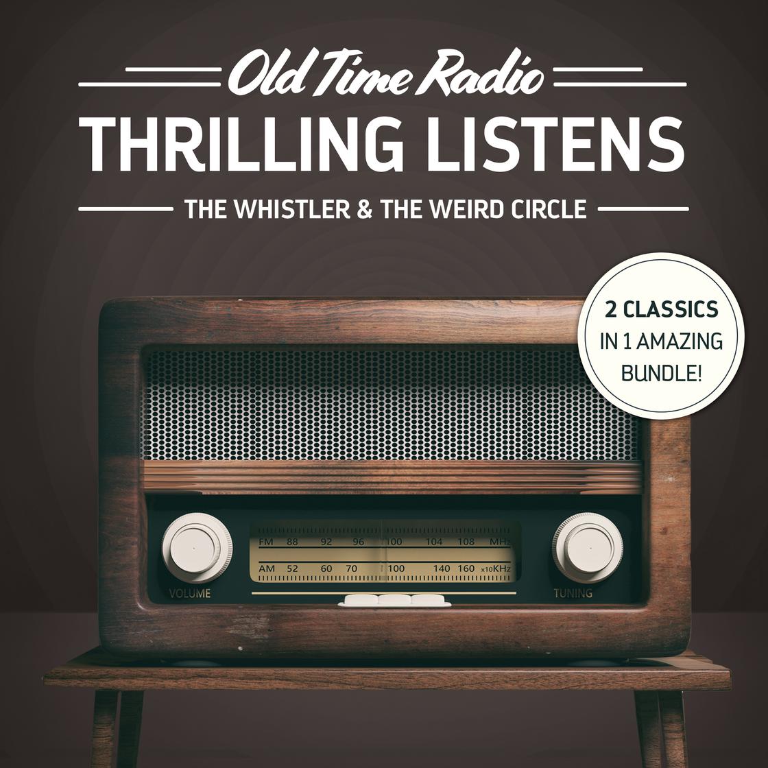 Old Time Radio: Thrilling Listens: The Whistler and Weird Circle by ...