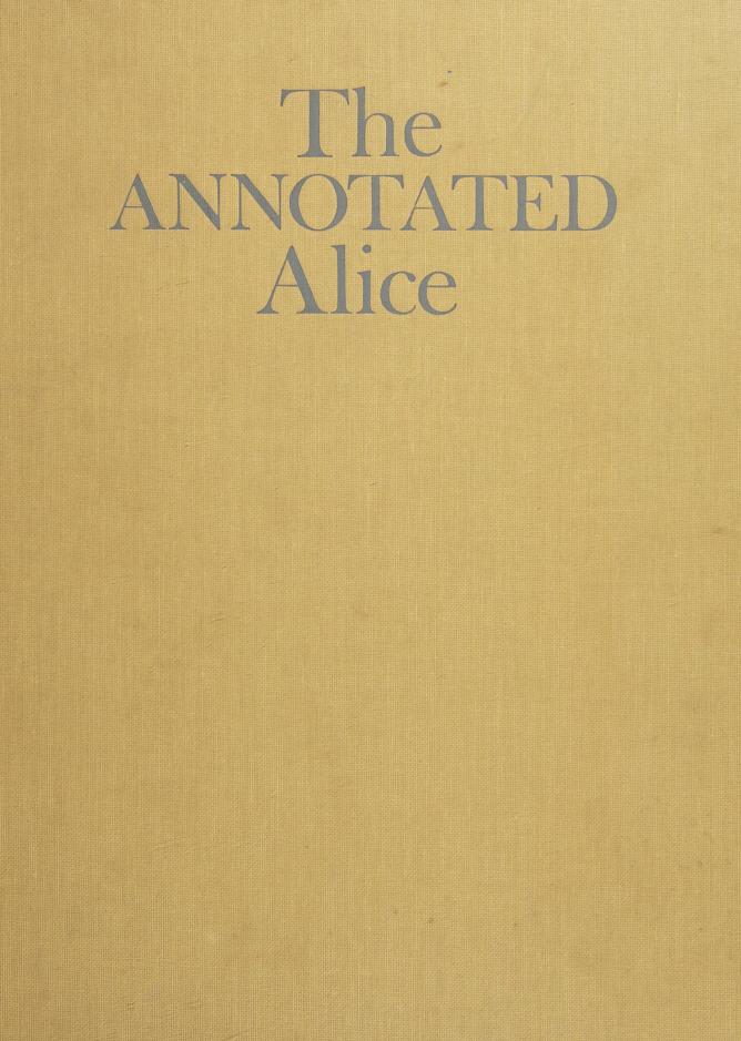 The Annotated Alice: Alice's Adventures in Wonderland & Through the Looking Glass by Lewis ...