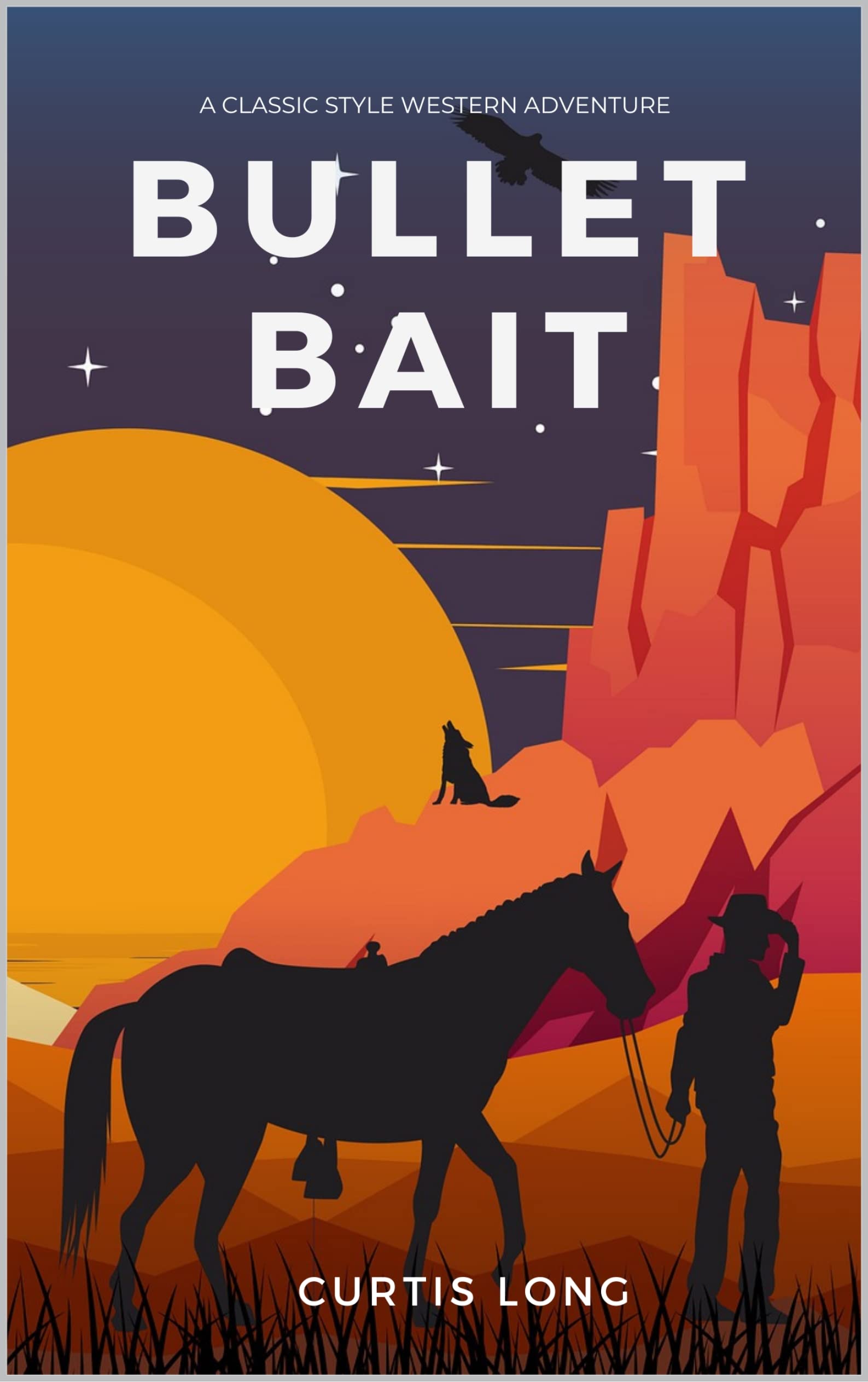 Bullet Bait - a classic old fashioned western adventure: Rip Campbell ...